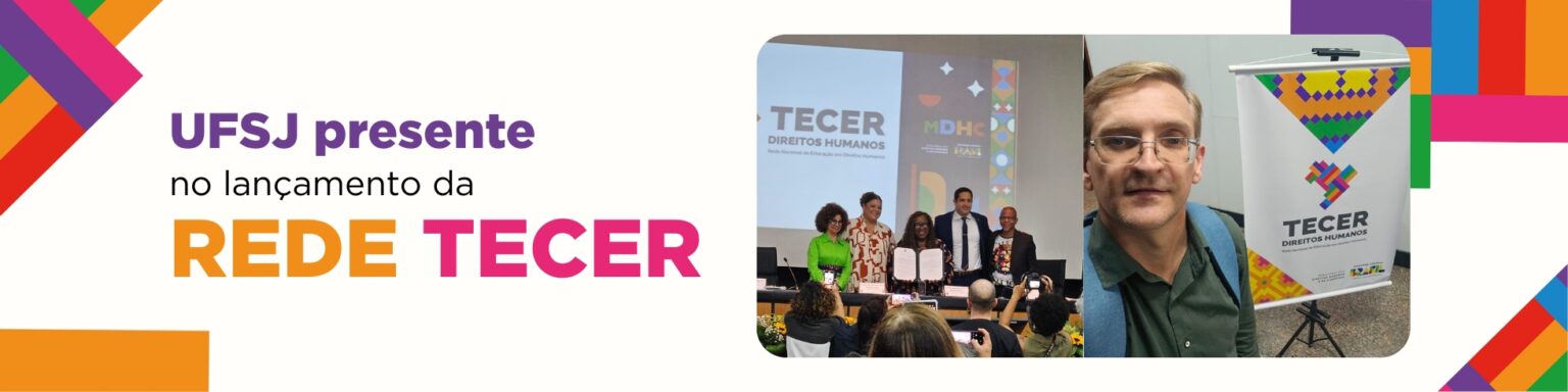 UFSJ presente no lançamento da Rede Tecer – Tecer Direitos – Rede de ...